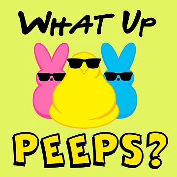 Glad to Have PEEPS – River Valley Baptist Church